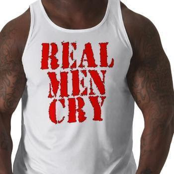 Meg Amor - Romance Erotica Writer: REAL MEN CRY! - Let's start treating ...