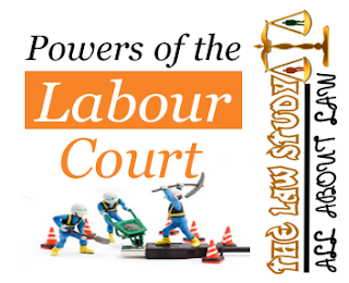 Powers and Functions of Labour Court - The Law Study