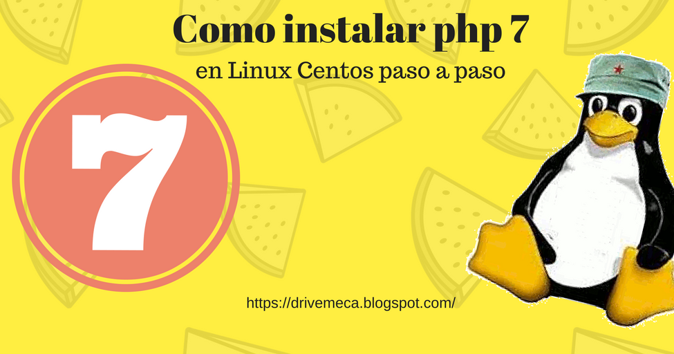 Como instalar php 7 en Linux Centos paso a paso ~ videoJuegos y Open Source