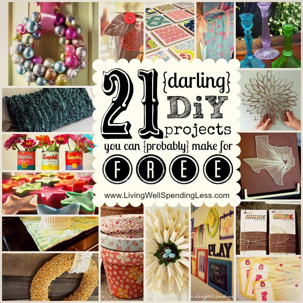 Ideas & Products: 21 DIY Projects You Can Probably Make For Free...