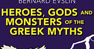 Heroes, Gods and Monsters of the Greek Myths | BookInform Press Release ...