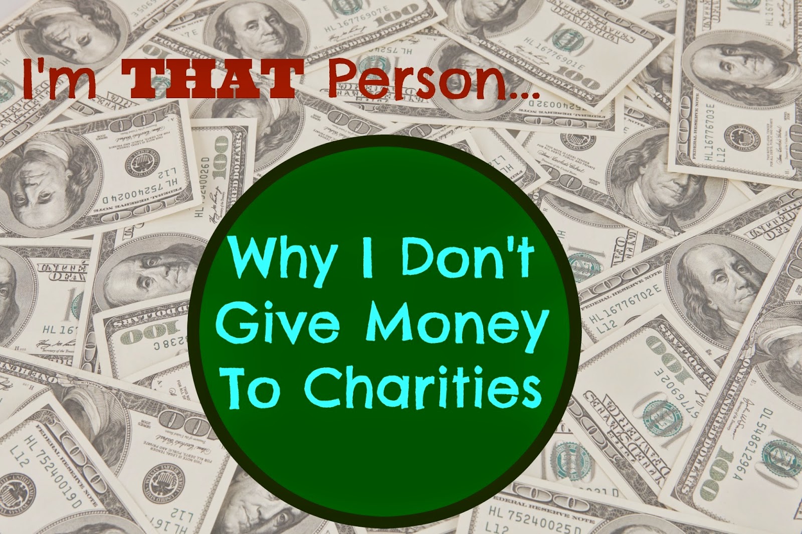 The Wannabe Catholic : I'm THAT person...Why I Don't Give Money to ...
