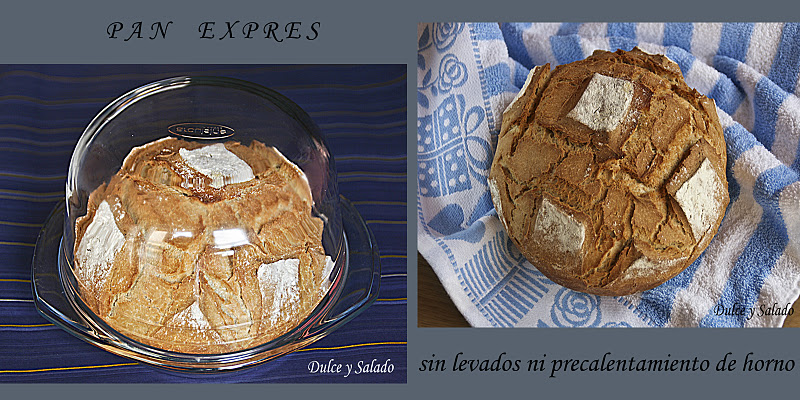 Dulce y Salado: PAN EXPRES (SIN LEVADOS NI PRECALENTAMIENTO DE HORNO)