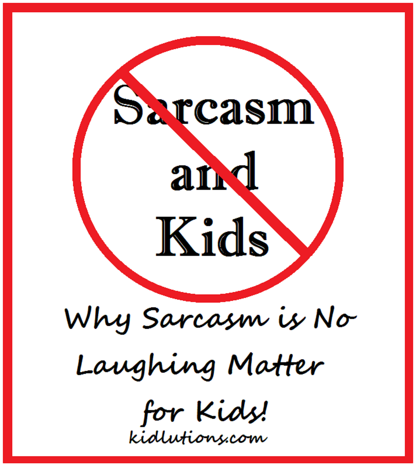 "Very Funny!" Why Sarcasm is No Laughing Matter for Kids
