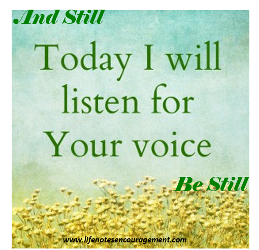 LifeNotes Encouragement: And Still, Be Still