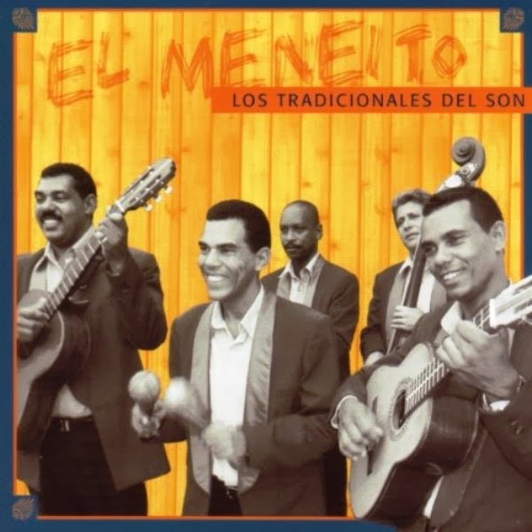 Son, Soneando: Los Tradicionales Del Son - El Meneito