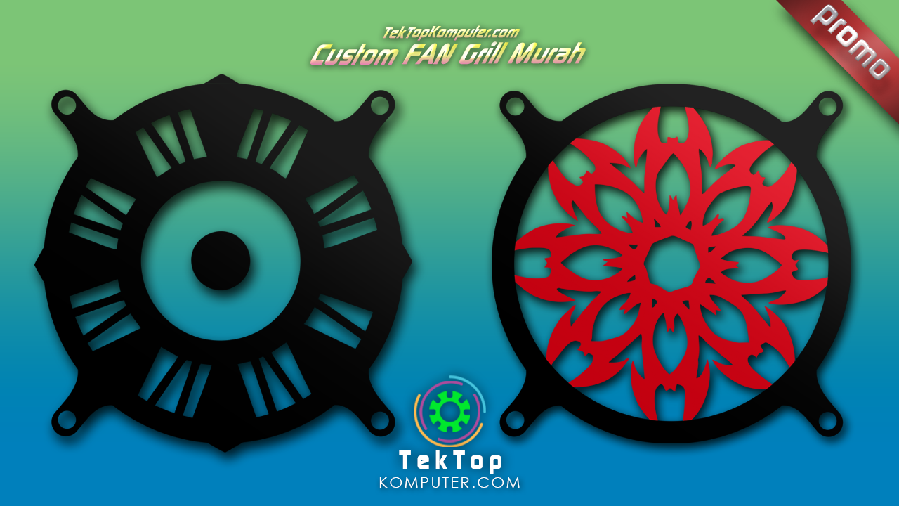 Jasa Custom Fan Grill PC Modding Akrilik Murah - TekTopKomputer