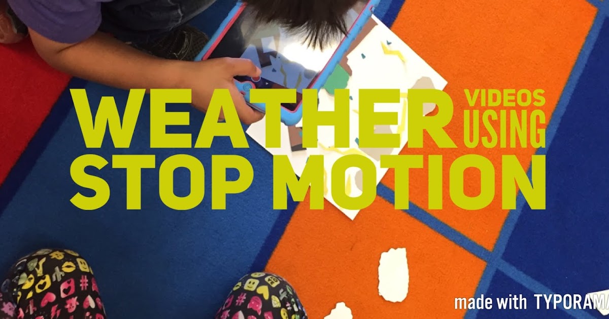 Happy Teaching & Happy Tech-ing!: Stop Motion Weather Videos