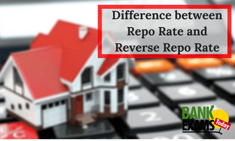 Difference between Repo Rate & Reverse Repo Rate - BankExamsToday