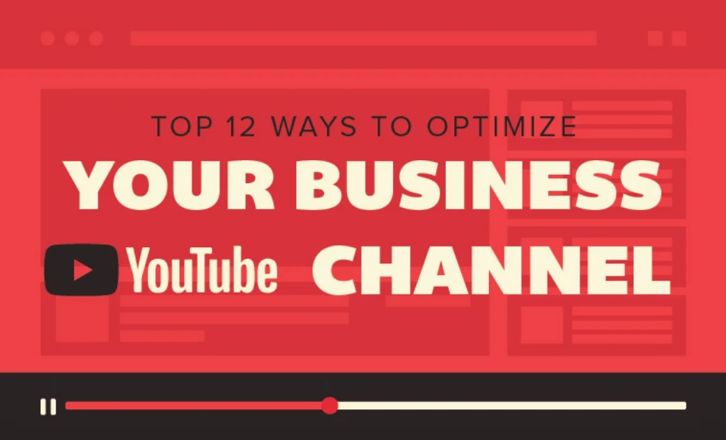 Social Media Hacks: Top 12 Ways to Optimize Your Business YouTube Channel