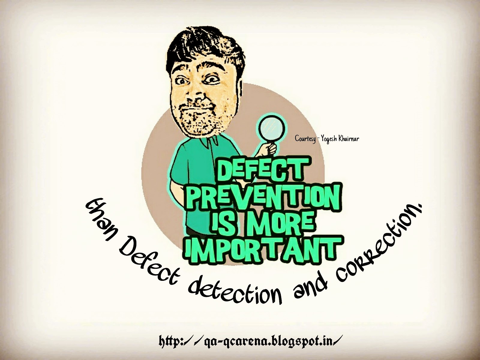 QA-QC Arena: Food for Thought - Defect Prevention vs Detection