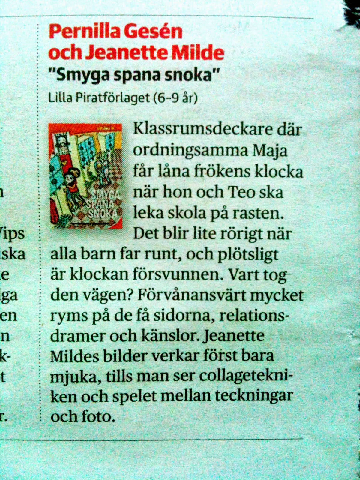 jeanette milde: Recension Smyga spana snoka, Lotta Olsson