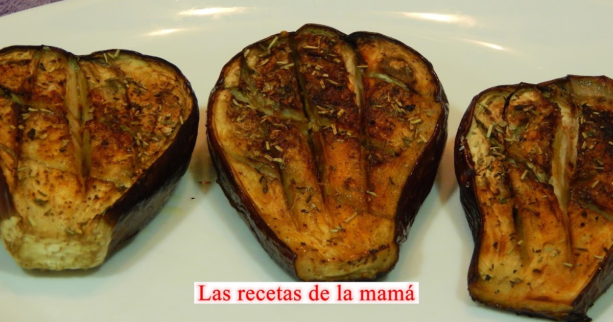 Las Recetas De La Mamá Cómo Hacer Berenjenas Lights Al Horno