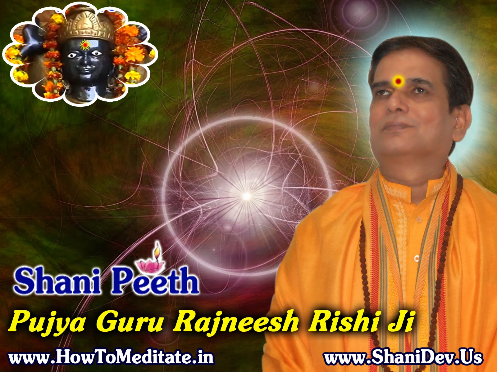 Shani Dev: Shani Peeth (Temple) Param Pujya Guru Rajneesh Rishi Ji