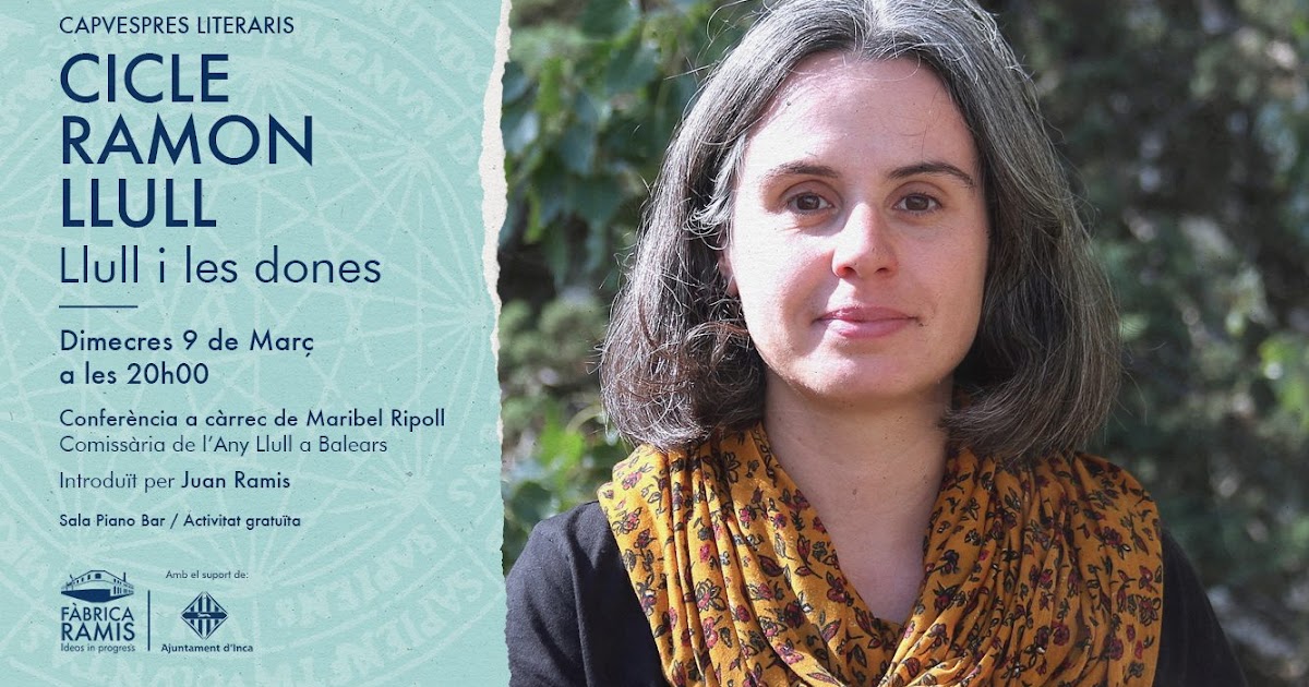 LLULL I LES DONES: Conferencia a carrec de na MARIBEL RIPOLL ...