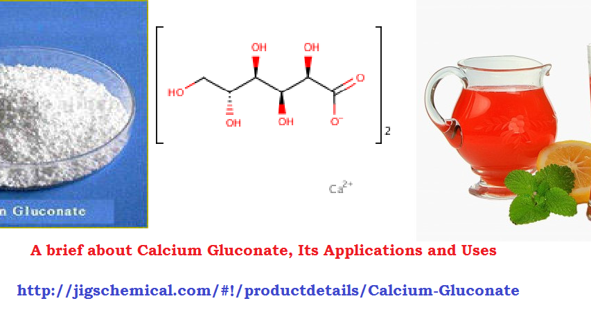 A brief about Calcium Gluconate, Its Applications and Uses