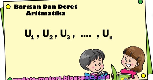 Deret Hitung/Deret Aritmetika Lengkap dengan Contoh Soal dan ...