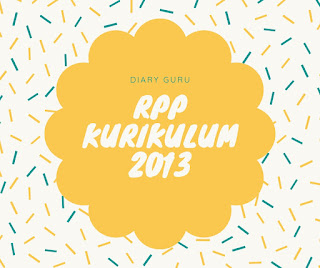 Langkah-Langkah Pembuatan RPP Kurikulum 2013 - Diary Guru