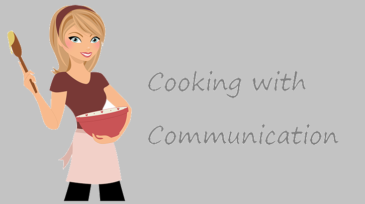 Cooking With Communication: Snippets About Me