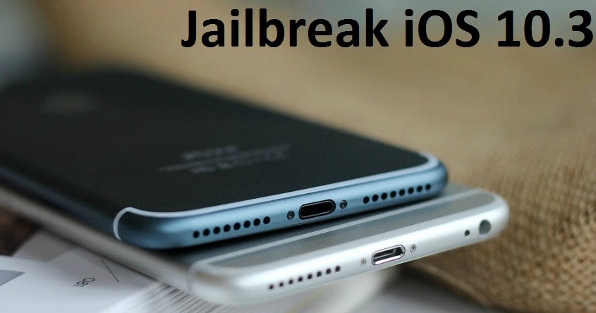 Jailbreak iOS 10.3: Jailbreak iOS 10.3- Facts you need to know