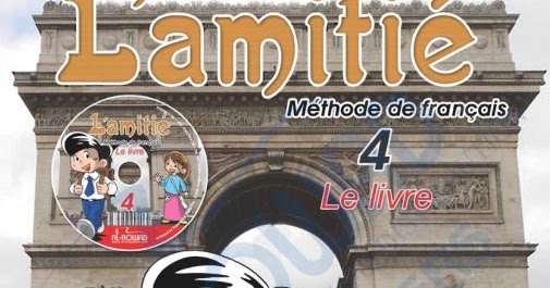 L'amitié:méthode de français:Le livre 4