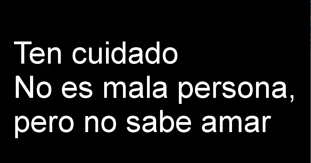 Mis Frases, Tus Frases: Ten cuidado