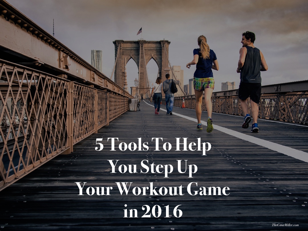 5 Tools To Help You Exercise In 2016 | Gina Miller's Blog - Travel ...