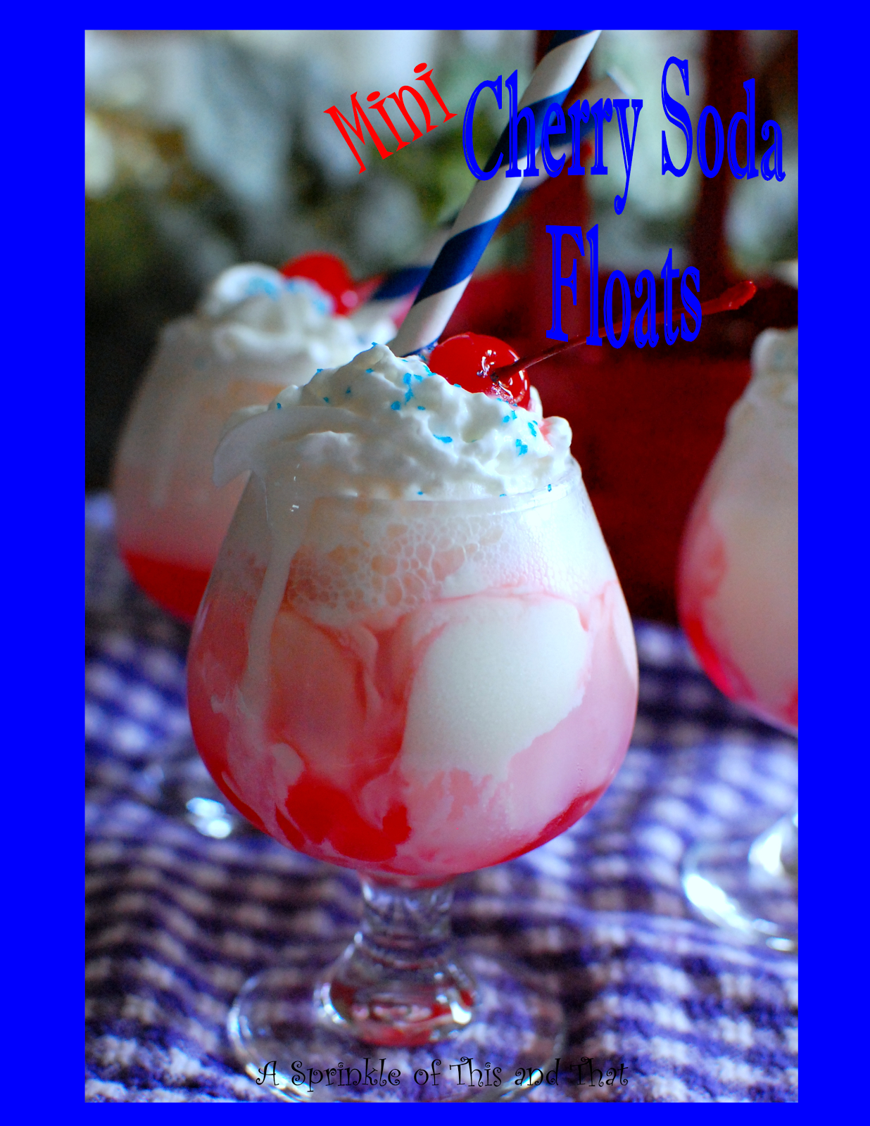 A Sprinkle of This and That: Mini Cherry Soda Floats