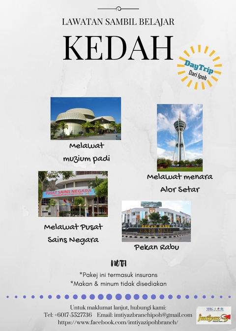 IMTIYAZ TRAVEL & TOURS (IPOH BRANCH): PAKEJ LAWATAN SAMBIL BELAJAR KE KEDAH