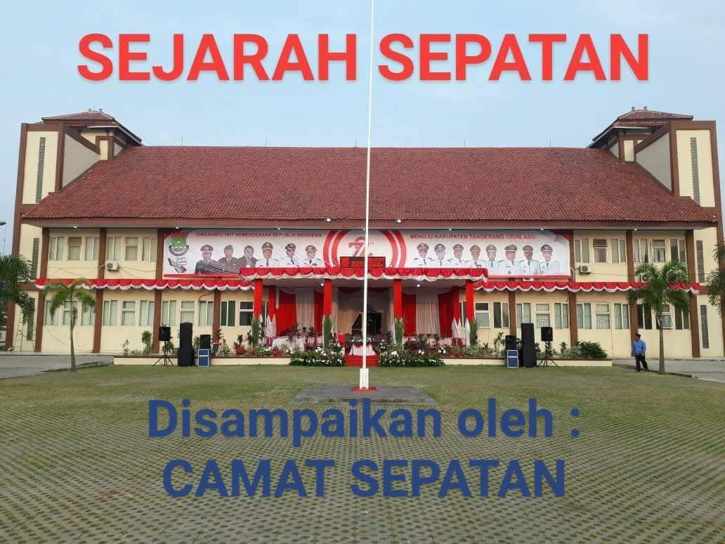 √ Asal Usul Sejarah Kecamatan Sepatan, Asal Mula Nama Sepatan