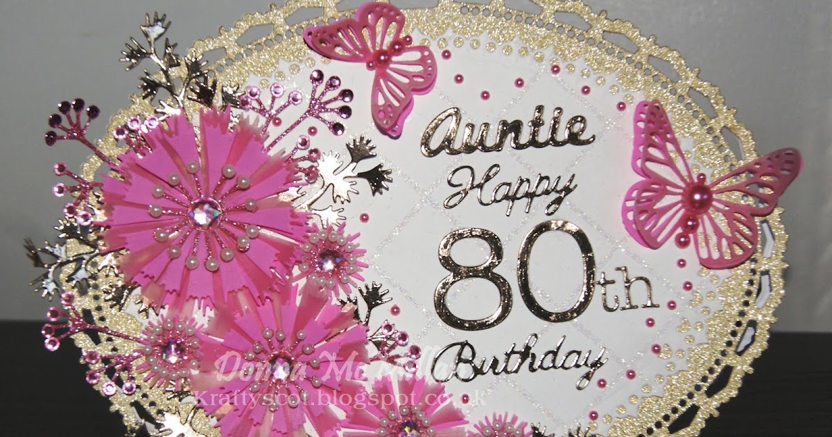 Kraftyscot - Handmade Crafts: 80th Birthday Celebrations...