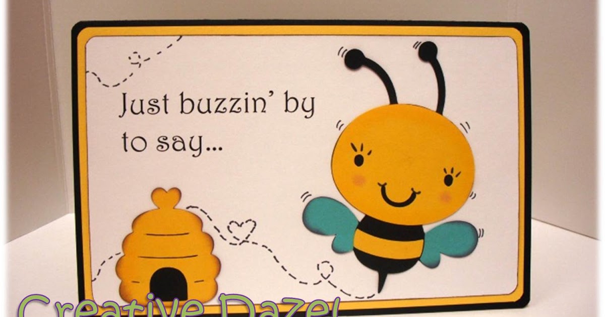 Creative Daze!: Birthday Card for a Busy Bee!!