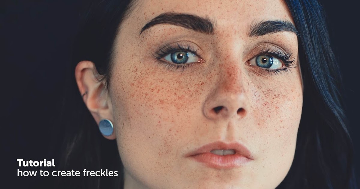 How to Create Stunning FRECKLES without Photoshop - Photography Blog ...