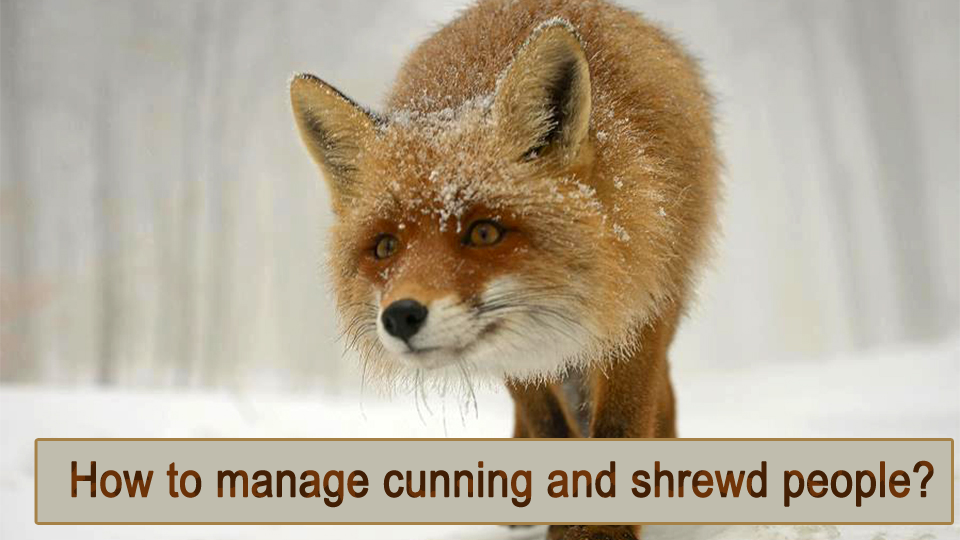 How to manage cunning and shrewd people? | Inspiring Youth Stories