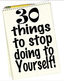 Factsramblog: 30 Things to Stop Doing to Yourself