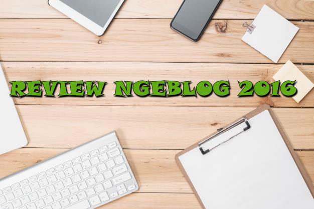 Review Ngeblog 2016 - Guru Blogger Milenial