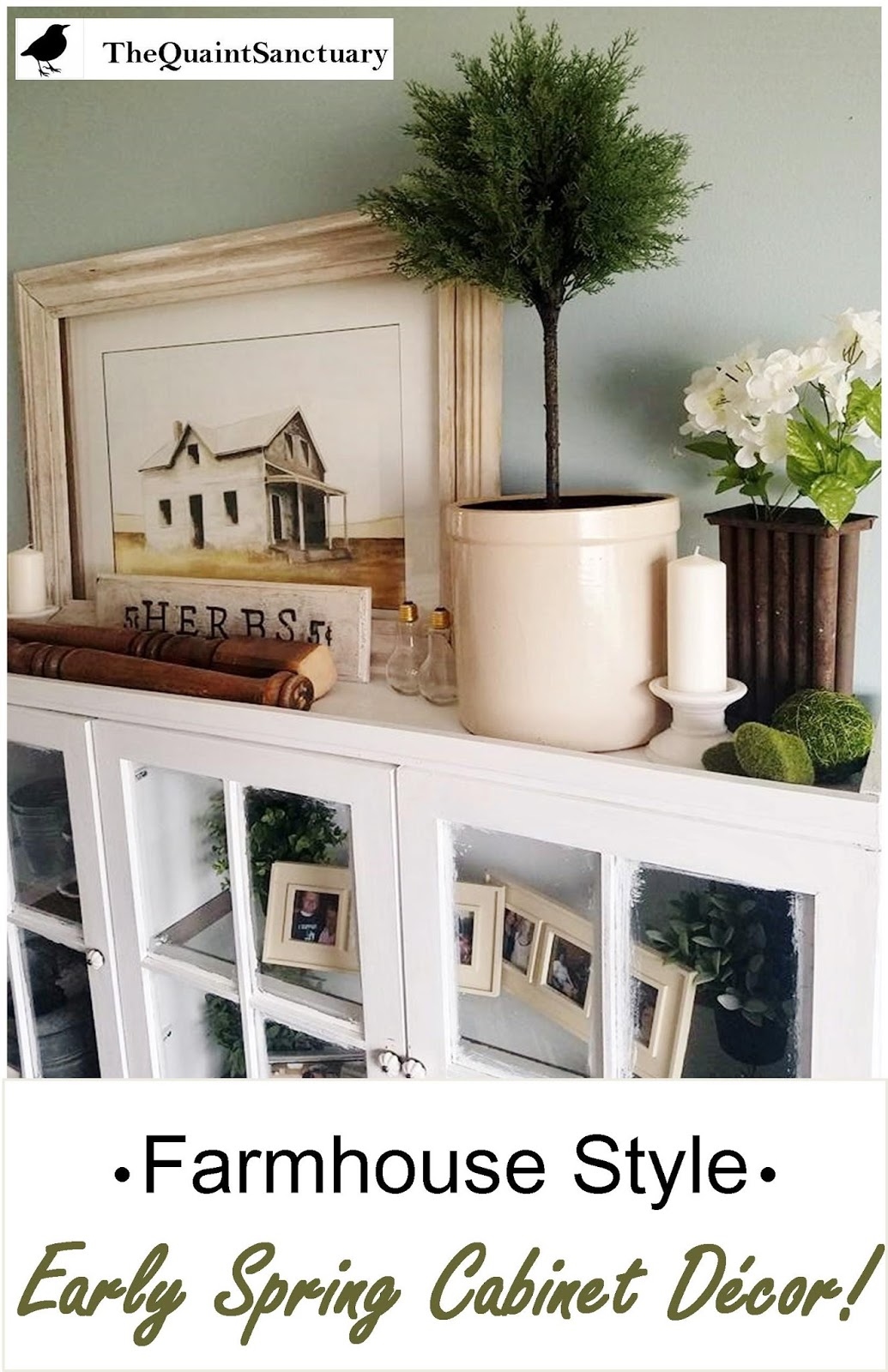 The Quaint Sanctuary: { Farmhouse Style Early Spring Cabinet Decor }