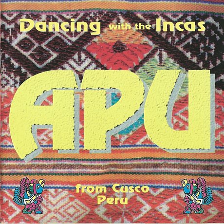 APU - DANCING WITH THE INCAS | MUSICA ANDINA DE CALIDAD