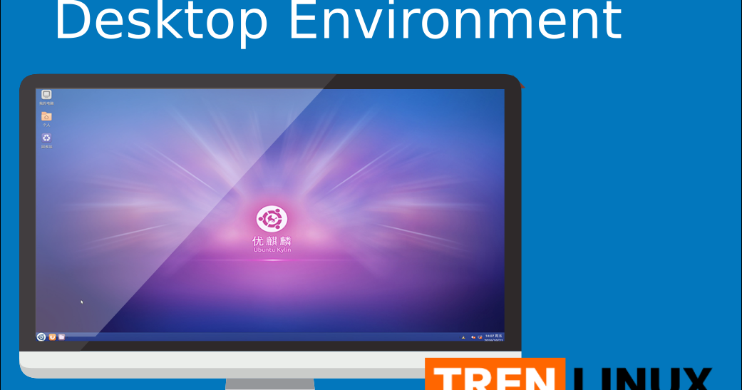 UKUI Desktop Environment, Merubah Tampilan Linux Menjadi Windows 7 ...