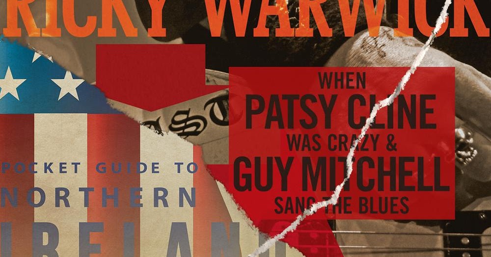 Ricky Warwick - When Patsy Cline Was Crazy / Hearts On Trees - ROCKA ROLLA