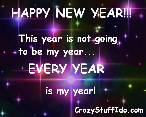 Crazy Stuff I Do: Happy New Year!