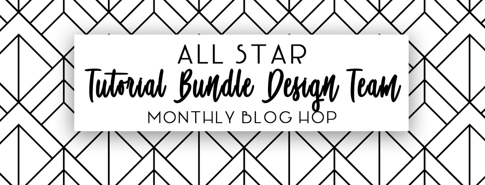 All Star Tutorial Bundle Design Team February 2019 - Kylie Bertucci