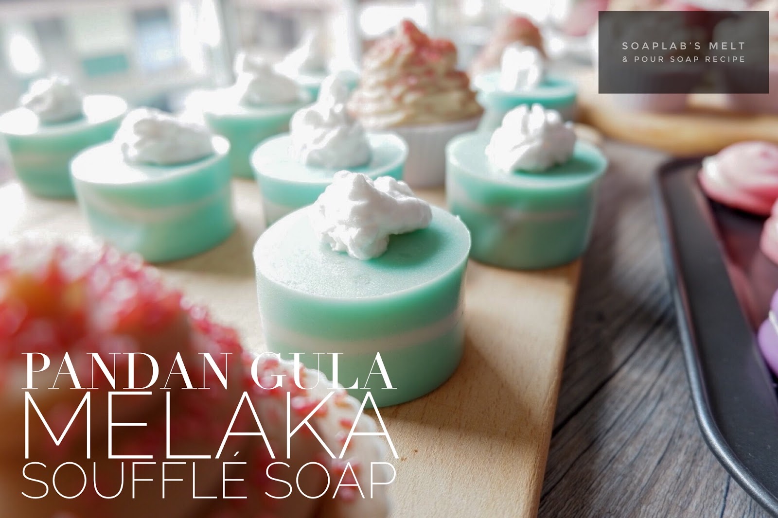 SoapLab Malaysia: How To Make: Pandan Gula Melaka Soufflé (Desert Soap ...