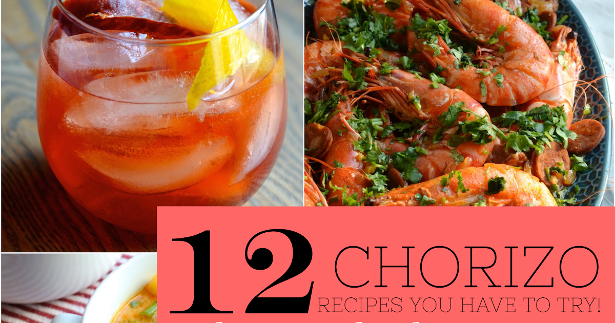 12 Chorizo Recipes You Need to Try - Always Order Dessert
