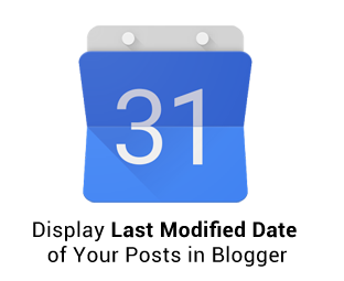 How Know Blogger - Learn The Blogspot !: How to Display Last Modified ...