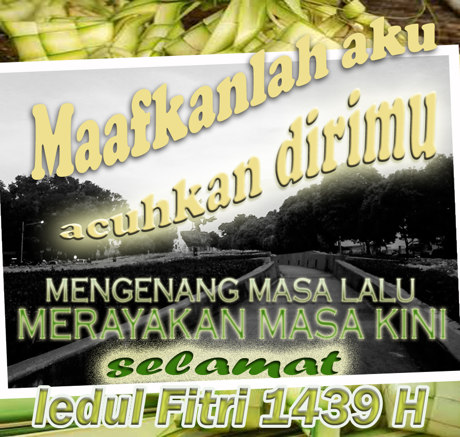 komacuma: SELAMAT LEBARAN; MAAF LAHIR BATIN