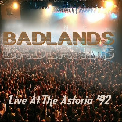 Soundaboard: Badlands - Live at the Astoria July '92