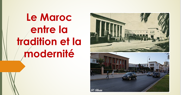 Le Maroc entre la tradition et la modernité