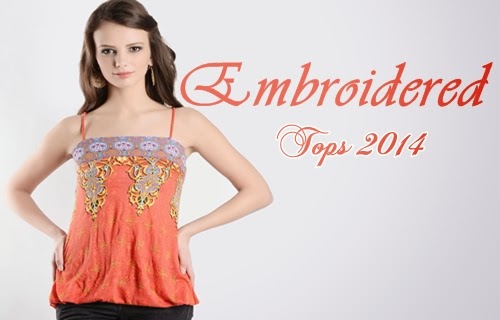 Designer Women Tops Collection 2014 | Embroidered Tops Fashion 2014 ...