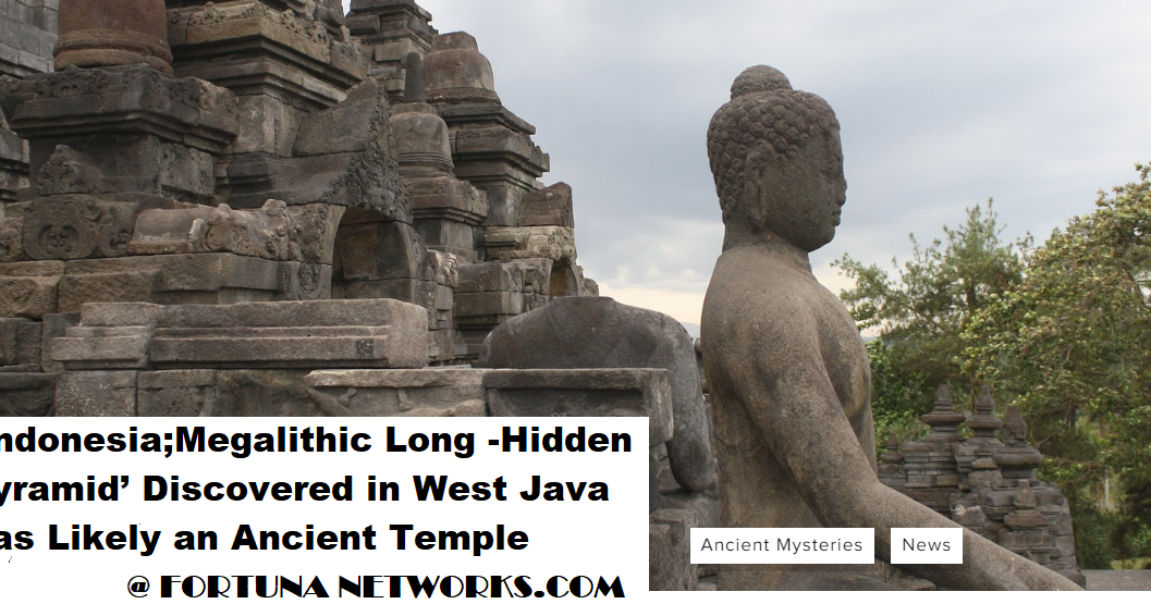 #Indonesia;Megalithic Long-Hidden ‘Pyramid’ Discovered in West Java Was ...